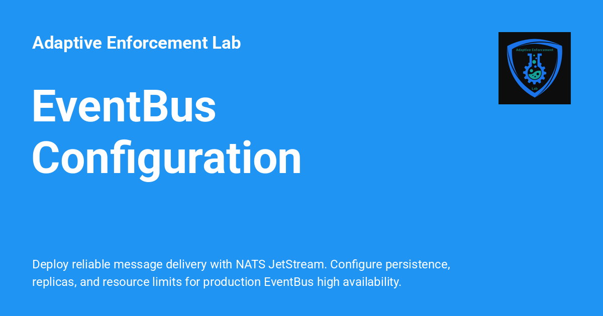 EventBus Configuration - Adaptive Enforcement Lab