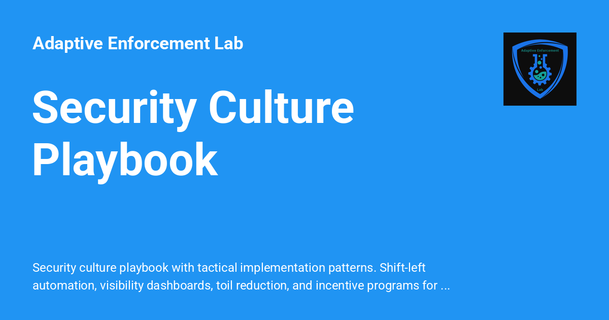 Security Culture Playbook - Adaptive Enforcement Lab
