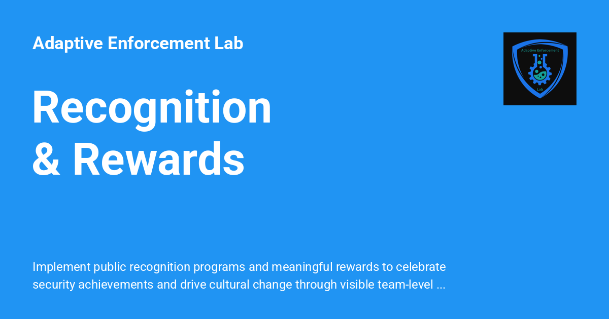 Recognition & Rewards - Adaptive Enforcement Lab