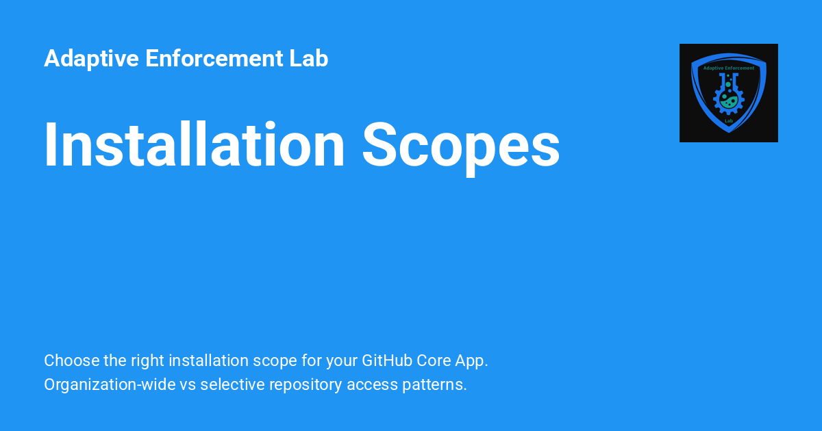 Installation Scopes - Adaptive Enforcement Lab