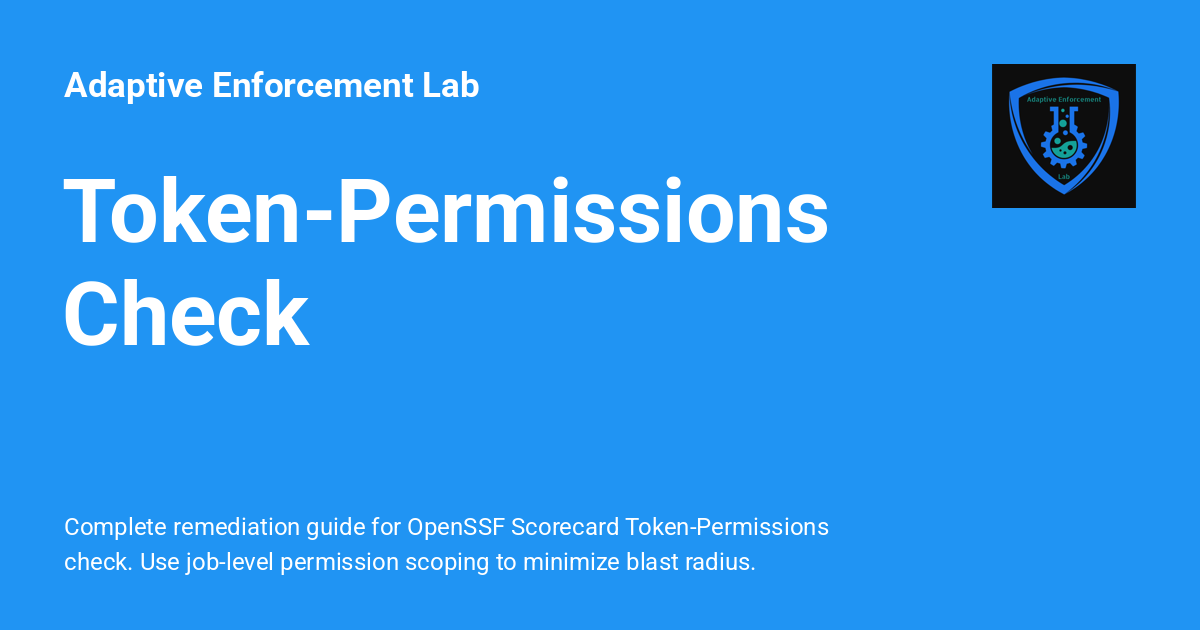 Token-Permissions Check - Adaptive Enforcement Lab